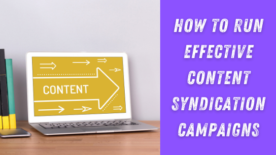 How to Run Effective Content Syndication Campaigns (A Step-by-Step ...